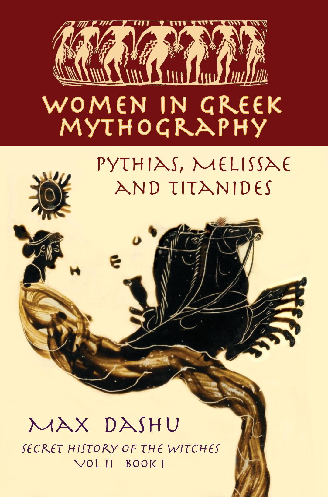 Women in Greek Mythography: Pythias, Melissae and Titanides by Max ...