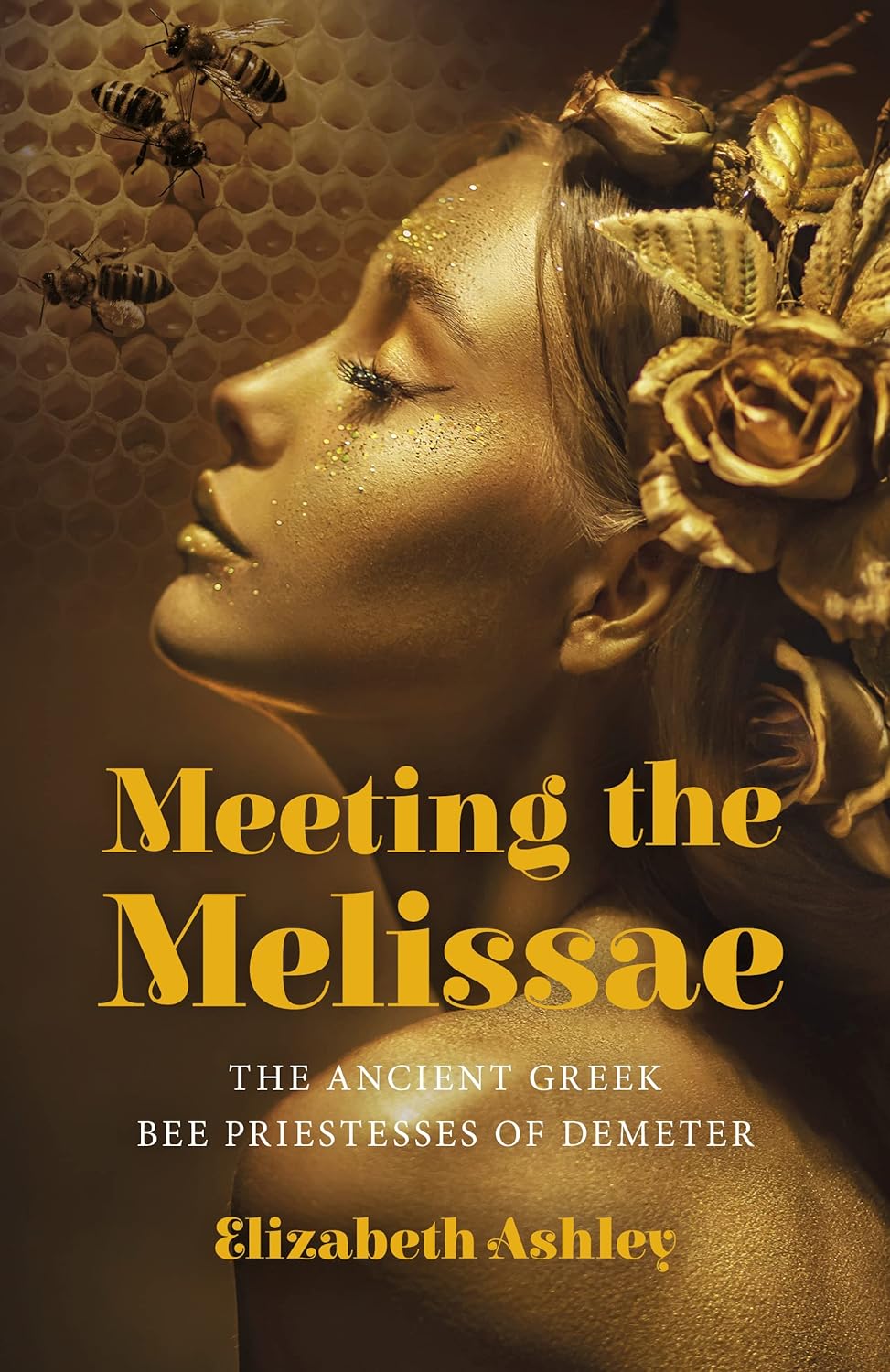 Meeting the Melissae: The Ancient Greek Bee Priestesses of Demeter by ...
